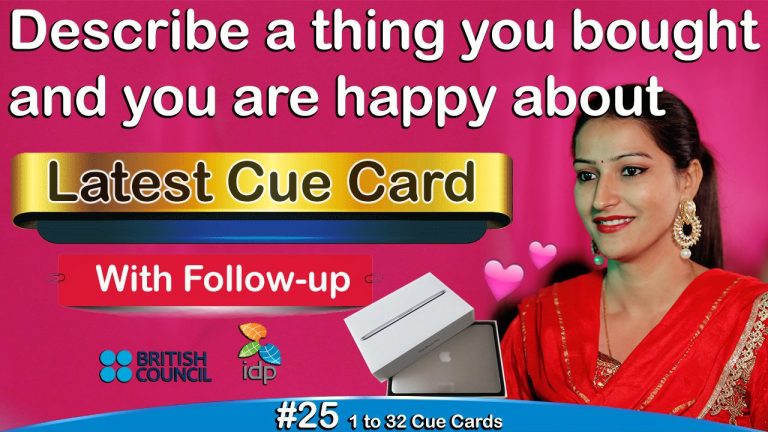 Describe a thing you bought and you are happy about | Cue Card | with ... Describe a thing you bought and you are happy about | Cue Card | with ...