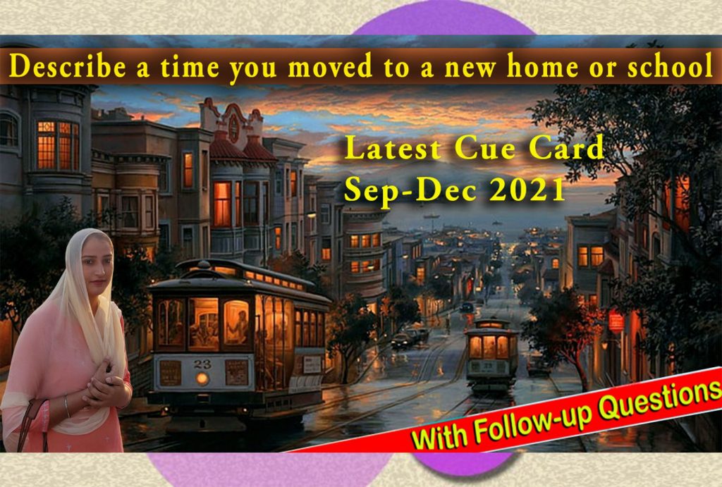 Describe A Time You Moved To A New Home Or School Cue Card English 